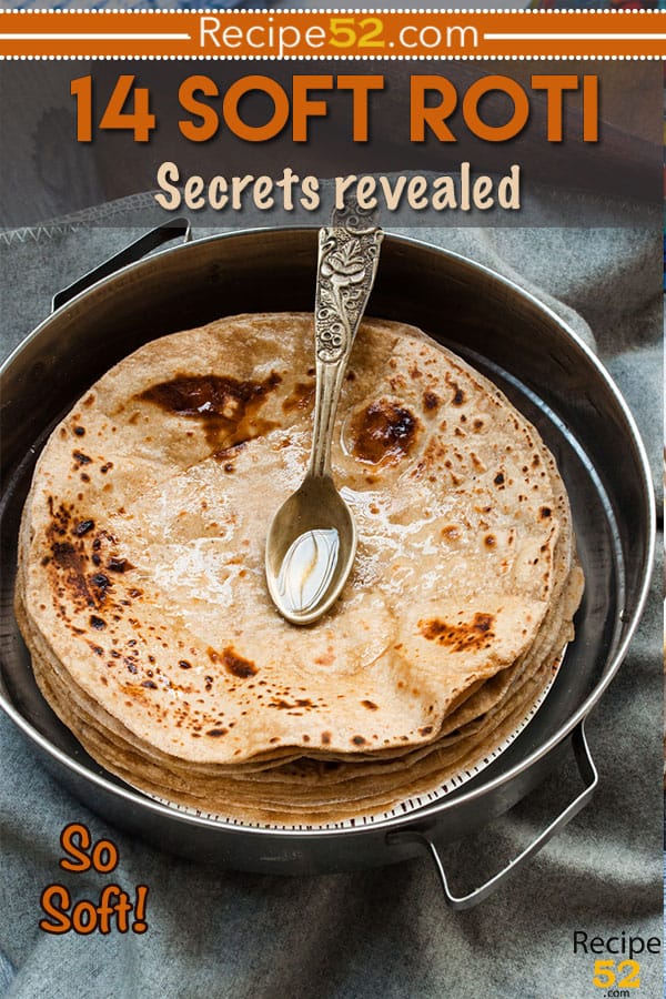Soft Roti Recipe (with Secret Tips) - Recipe52.com